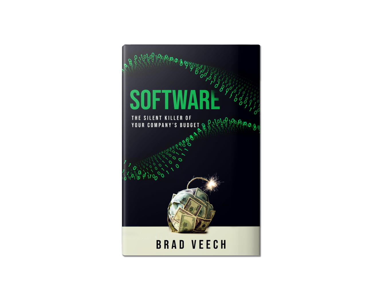 Software: The Silent Killer of your Company’s Budget - Brad Veech